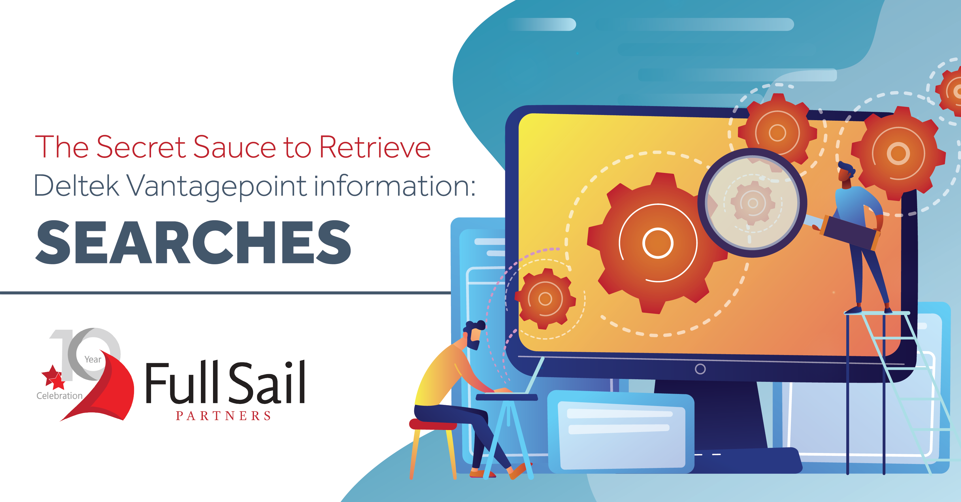 The Secret Sauce to Retrieve Deltek Vantagepoint Information - Searches